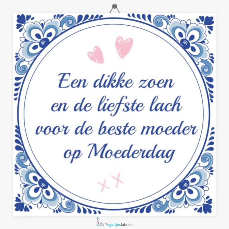 De leukste Moederdag spreuken tegeltjes - Tegeltjesfabriek