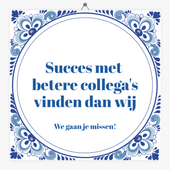 Collega afscheid tegeltjes - Tegeltjesfabriek